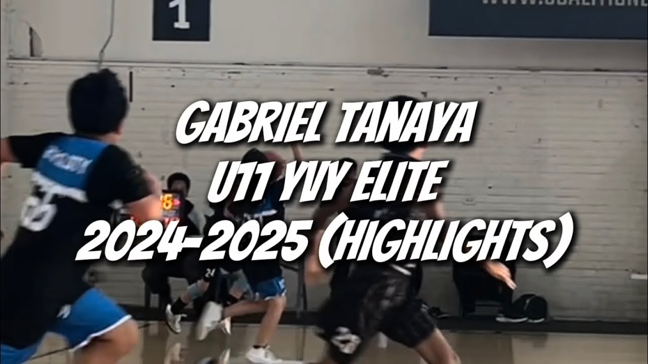 Gabriel Tanaya | U11 YVY Elite | 2024-2025 (Highlights) - YouTube