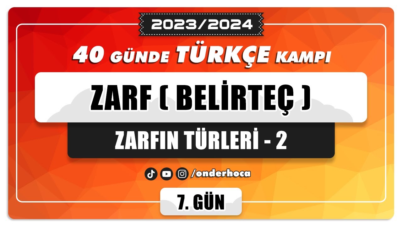 27) ZARF (BELİRTEÇ) - ZARFIN TÜRLERİ (2) / DİL BİLGİSİ KAMPI / Önder ...
