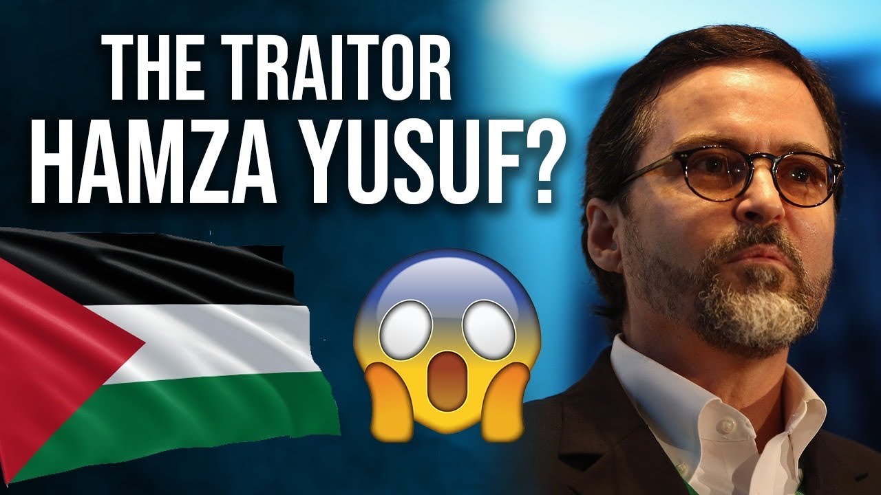 HAMZA YUSUF - THE TRAITOR?!?! | PALESTINE | @SandalaMediaCenter ...