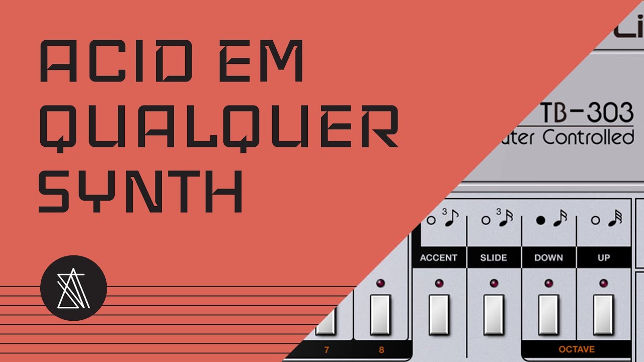 Faça Acid em qualquer Synth - YouTube