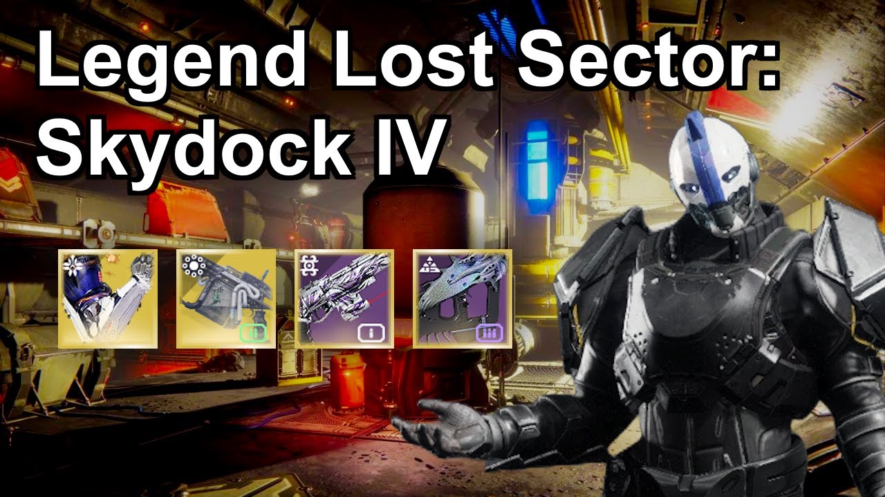 Legend Lost Sector: Skydock IV | Season 23 | Destiny 2 | BUILD IN ...
