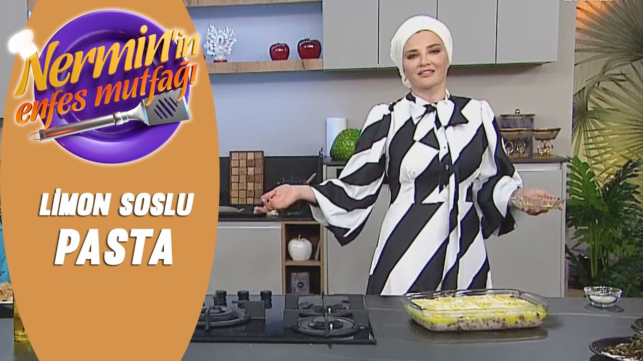 Nermin Öztürk Limon Soslu Pasta Tarifi Nermin'in Enfes Mutfağı - YouTube