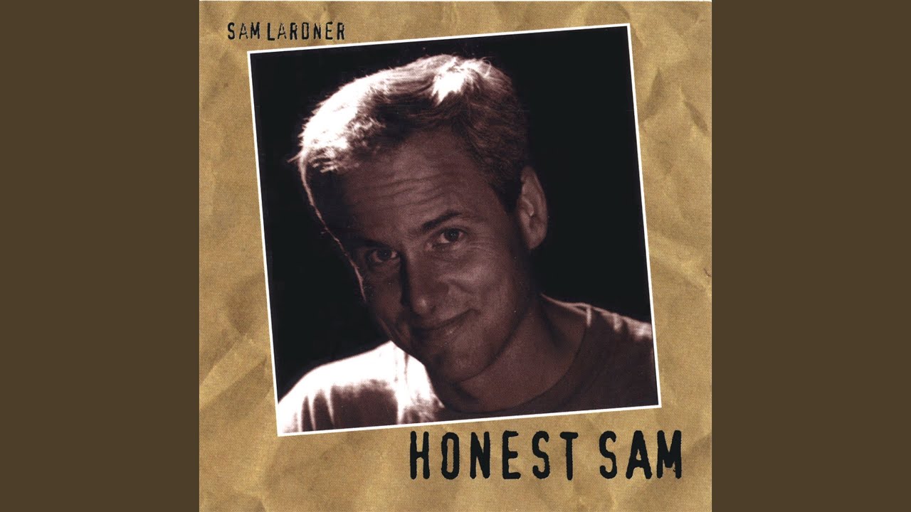The Ballad Of Honest Sam - YouTube