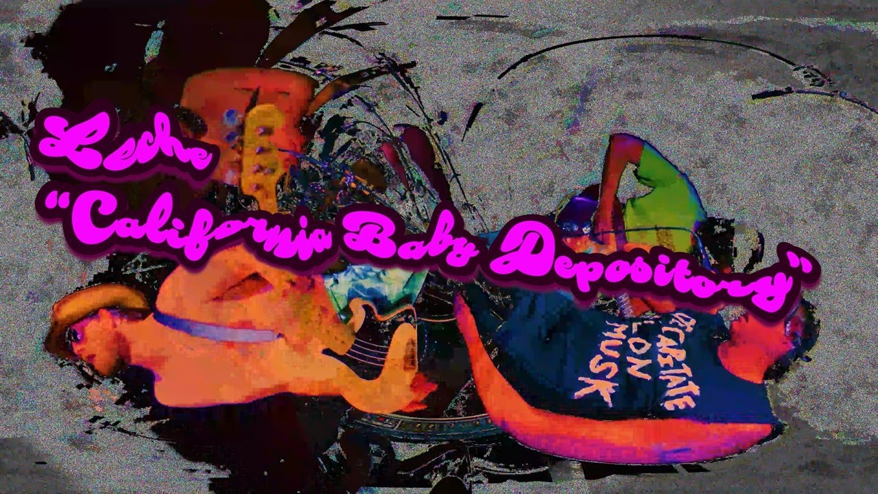 Leche - "California Baby Depository" - YouTube