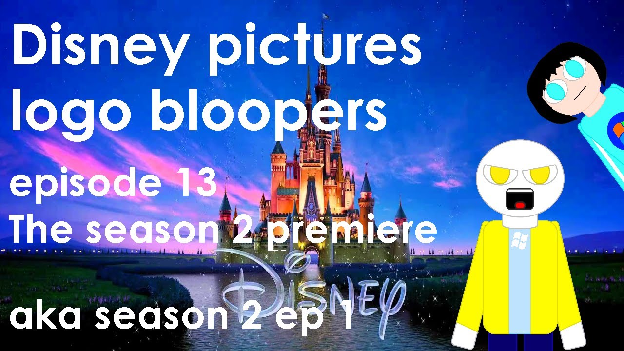 Disney pictures logo bloopers 13 (season 2 episode 1): The season 2 ...