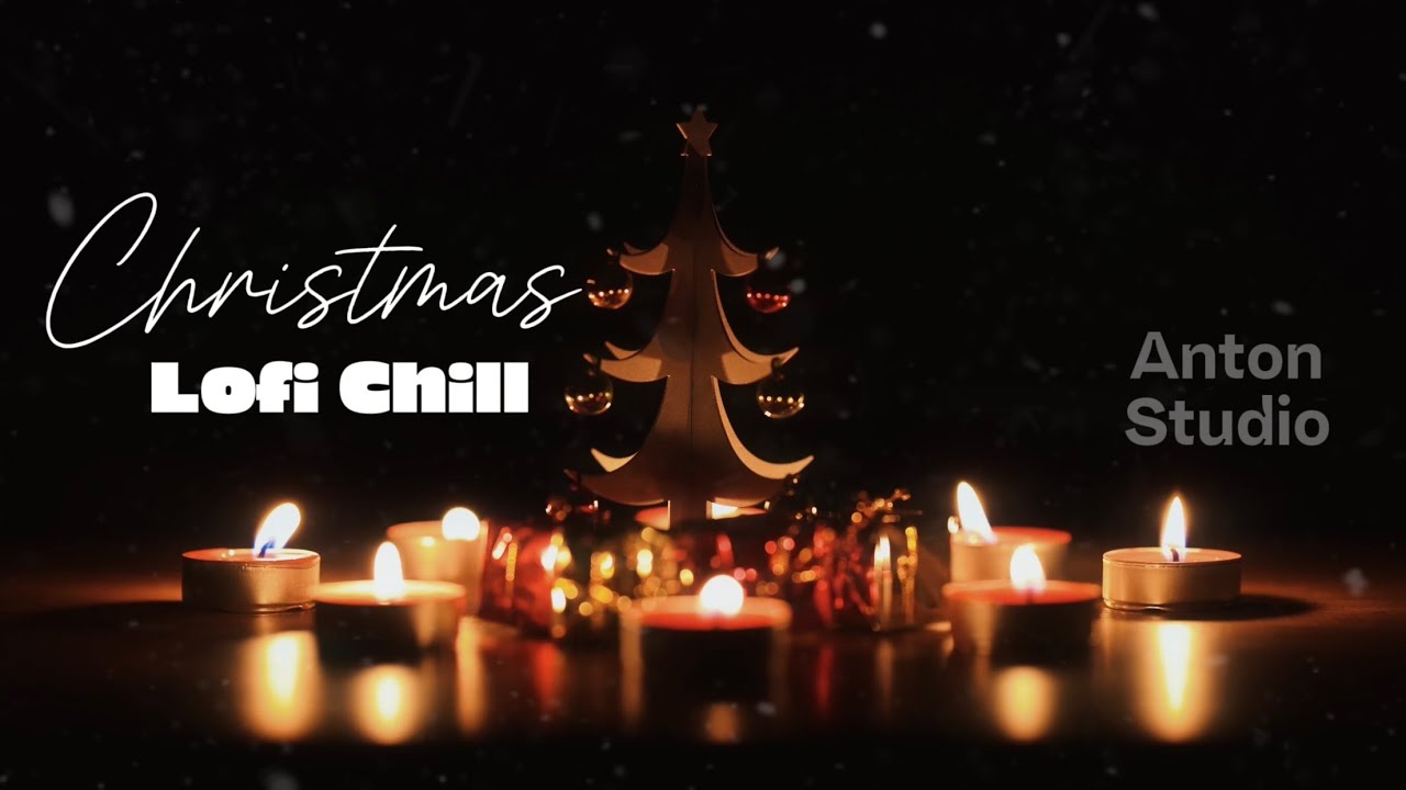 Feliz Navidad 🎄 Christmas Lofi Chill by Anton Studio | Giáng Sinh Lofi Relaxing Music - YouTube