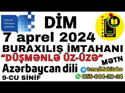 7 aprel 2024 DİM Buraxılış İmtahanı 9-cu sinif  Mətn: Düşmənlə üz-üzə | Azərbaycan dili  07.04.2024