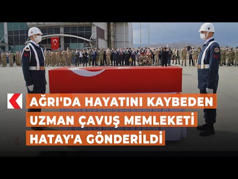 Ağrı'da hayatını kaybeden uzman çavuş memleketi Hatay'a gönderildi