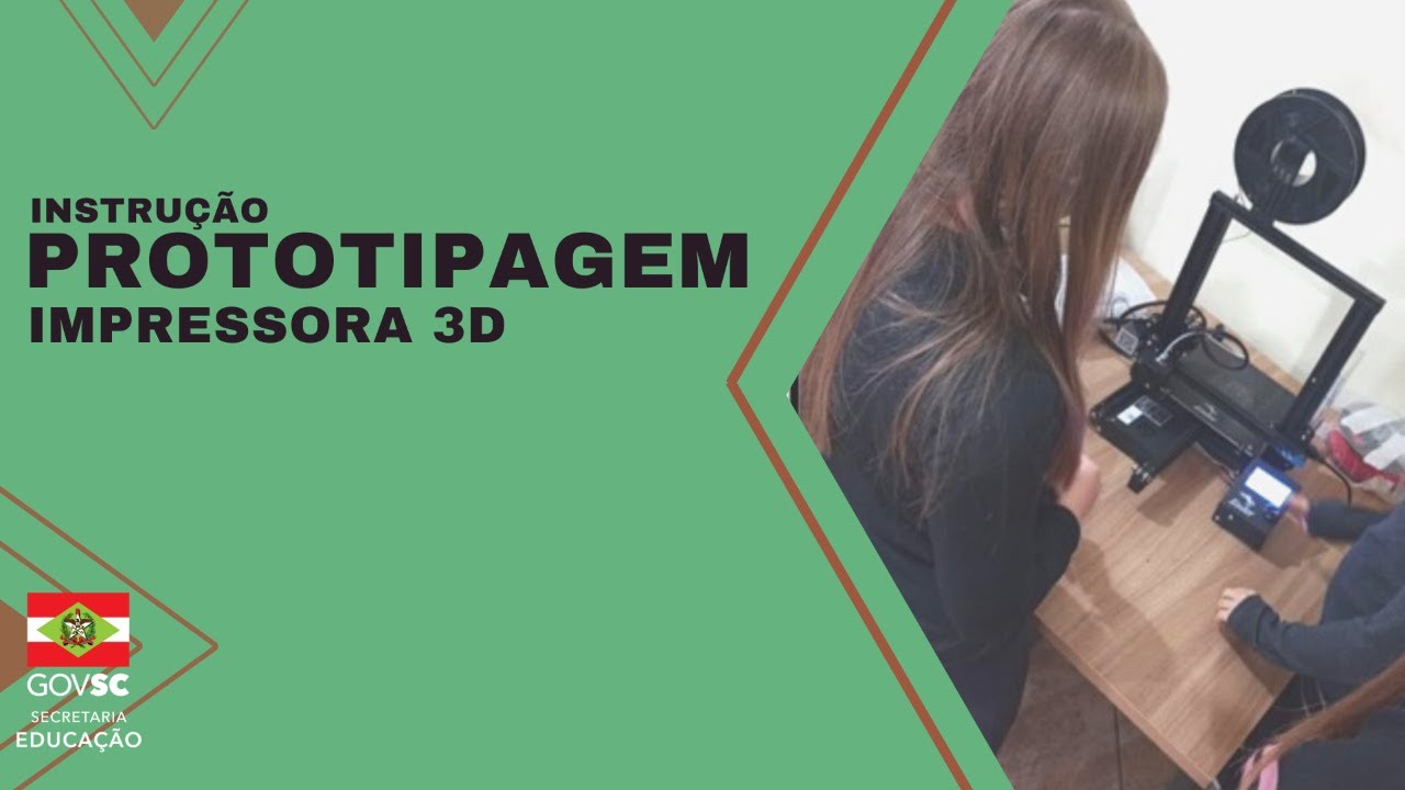 PROTOTIPAGEM - IMPRESSORA 3D (Introdução à Impressão 3D e Preparação de ...