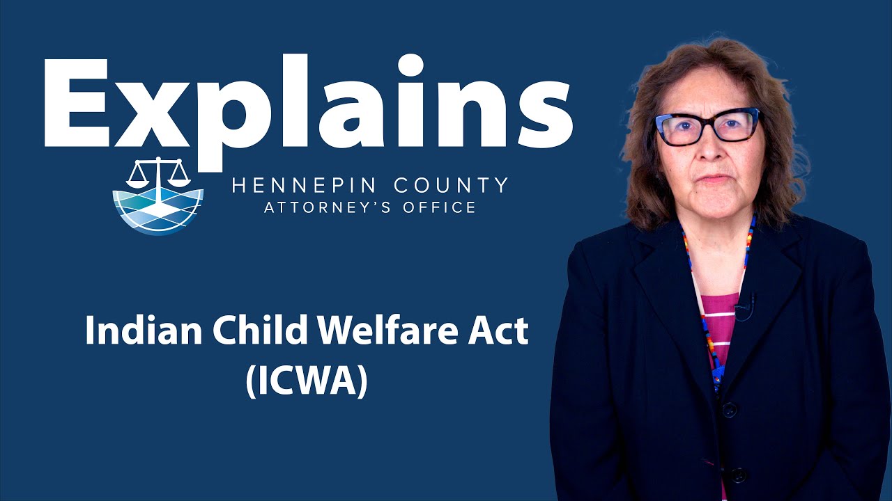 HCAO Explains: Indian Child Welfare Act (ICWA) - YouTube