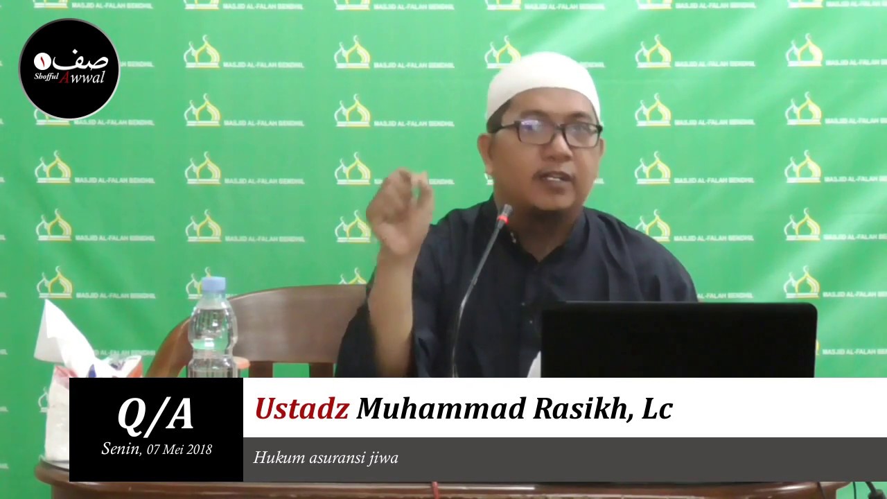 Ustadz Muhammad Rasikh, Lc - Hukum asuransi jiwa - YouTube