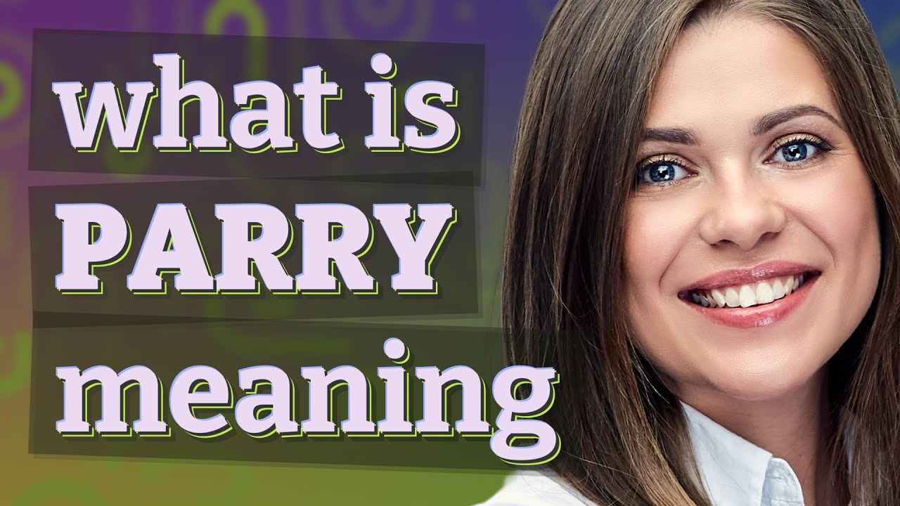 Parry | meaning of Parry - YouTube