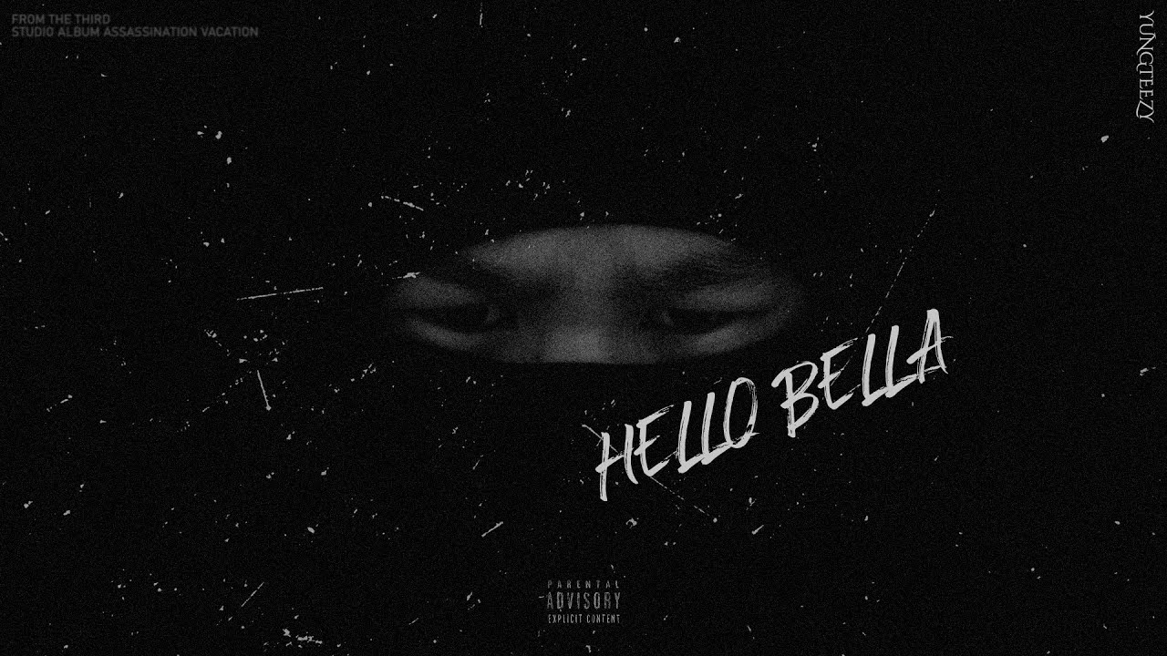 YUNGTEEZY - HELLO BELLA - YouTube