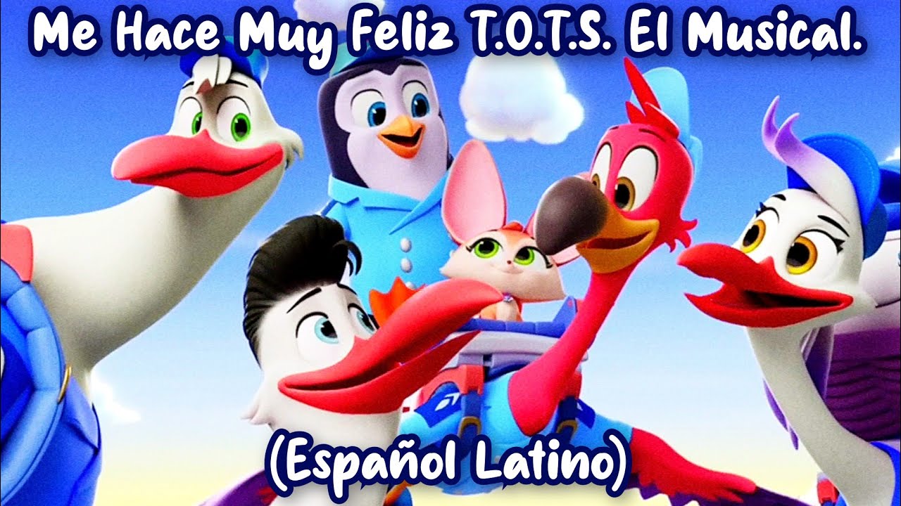 ¡Me Hace Muy Feliz! | T.O.T.S. El Musical | (Canción) (Español Latino ...