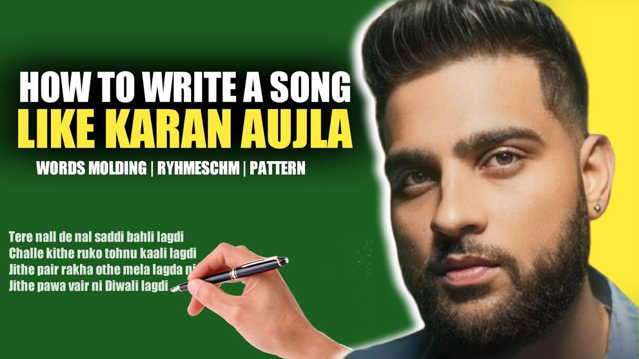 Explain How Karan Aujla Wrote His Song Lyrics | How To Write a Song Lyrics Like Karan Aujla ...