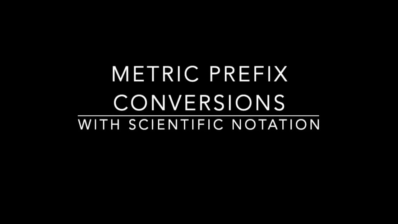 Metric Prefix Conversions with Scientific Notation - YouTube