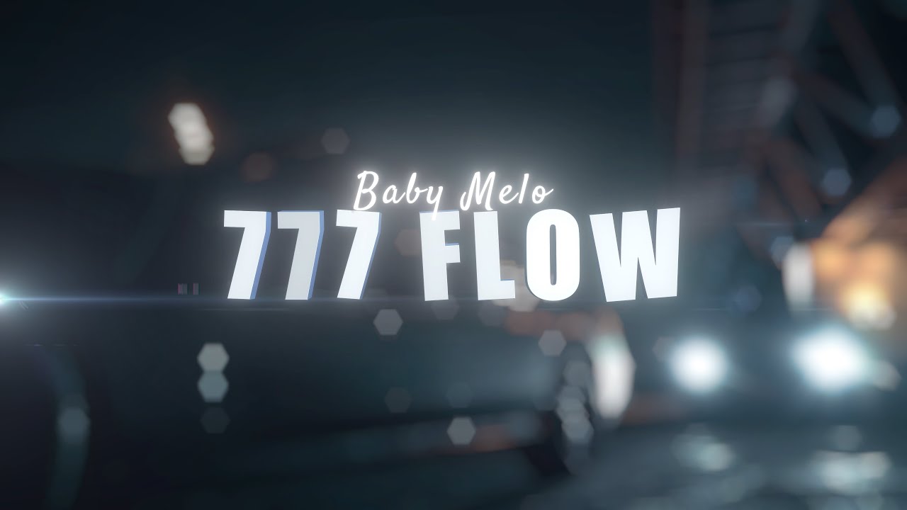 Baby Melo - 777 FLOW (Dir. by @momiamtalented) - YouTube