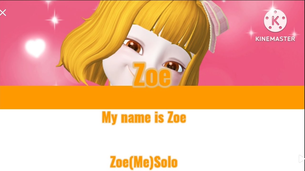 My name is Zoe (Im Singing solo)(Color coded lyrics) - YouTube