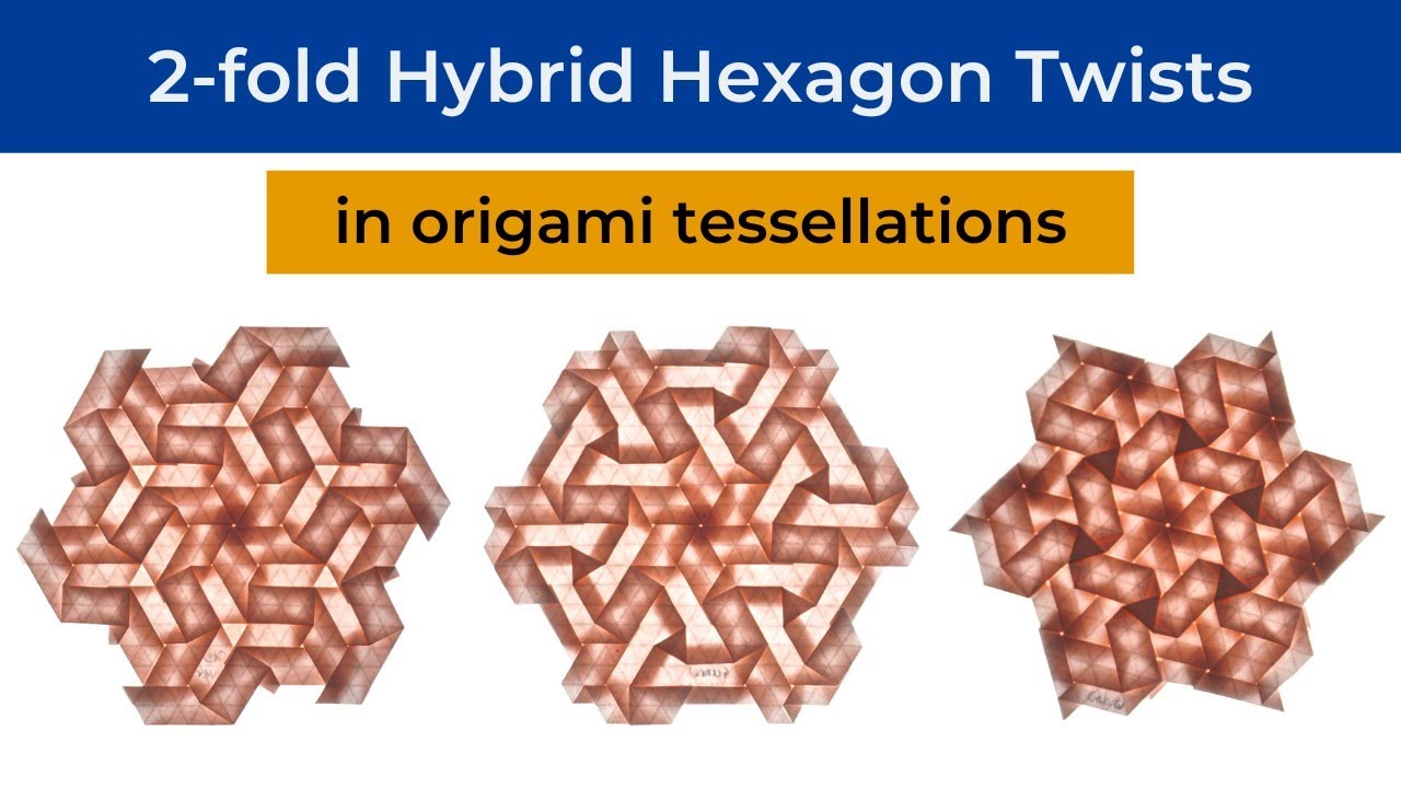 2-fold Hybrid Hexagon Twist Origami Tessellation Tutorial - YouTube
