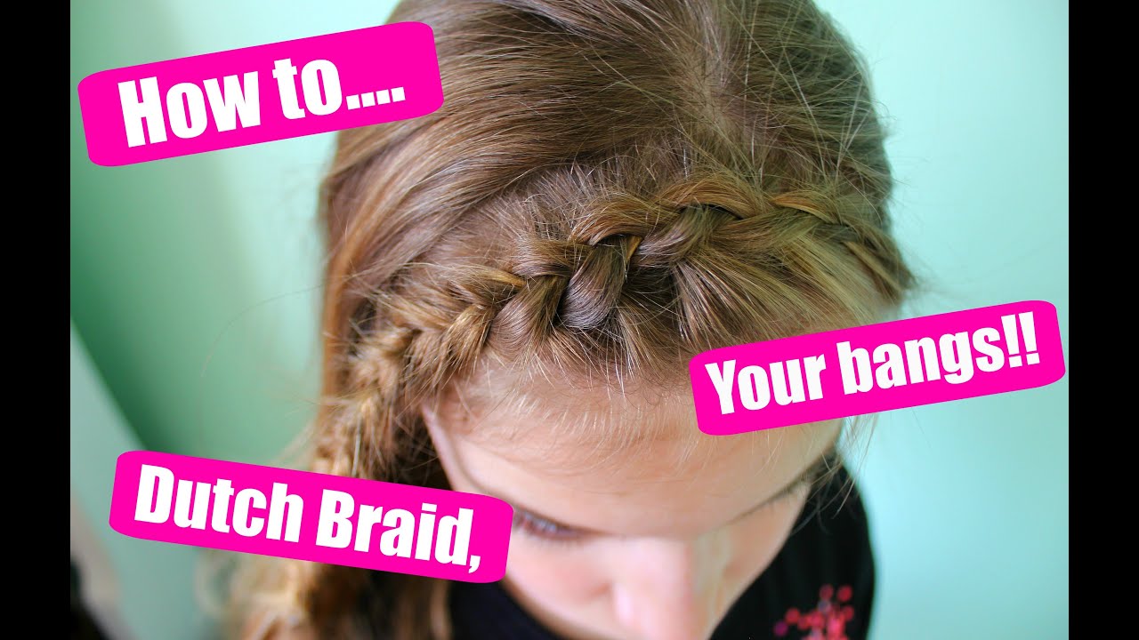 How to Dutch Braid your bangs!! - YouTube