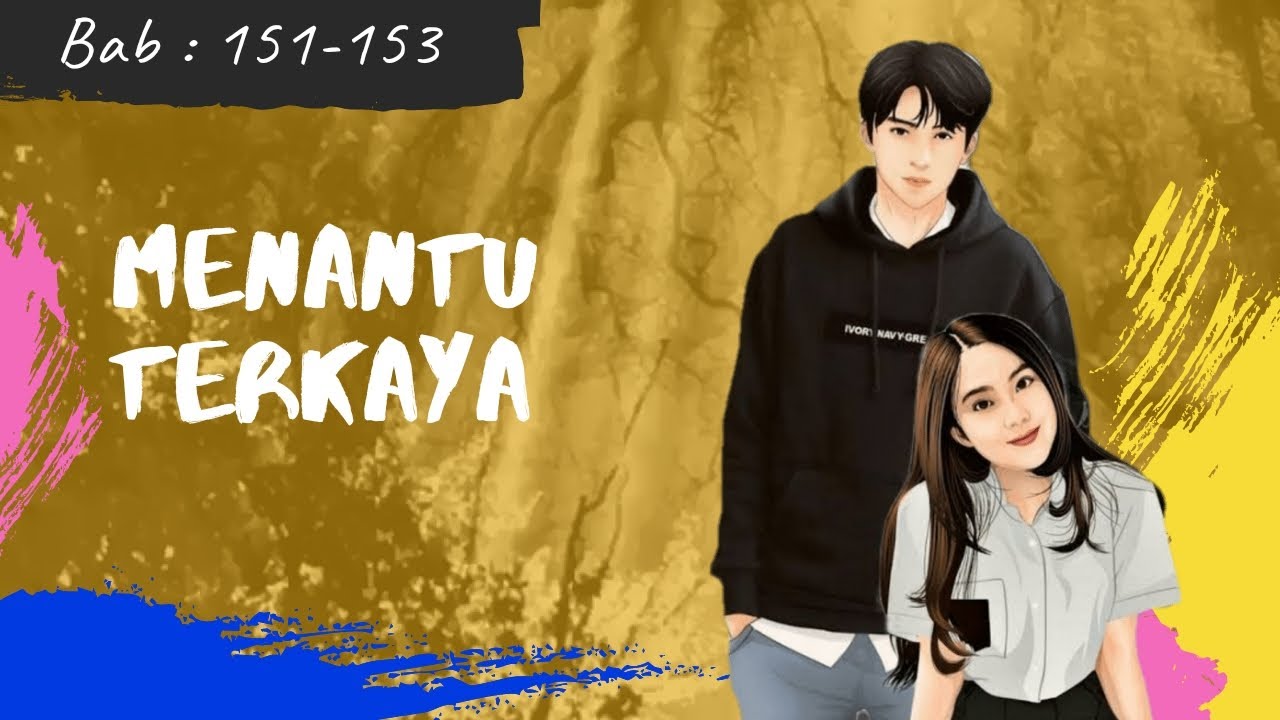 Cerita Novel Menantu Terkaya || Bab : 151-153 - YouTube