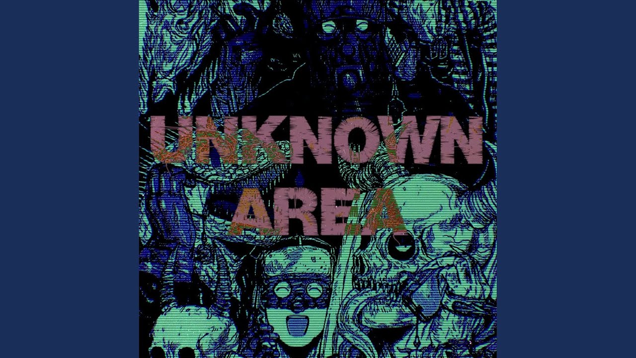 Unknown Area - YouTube