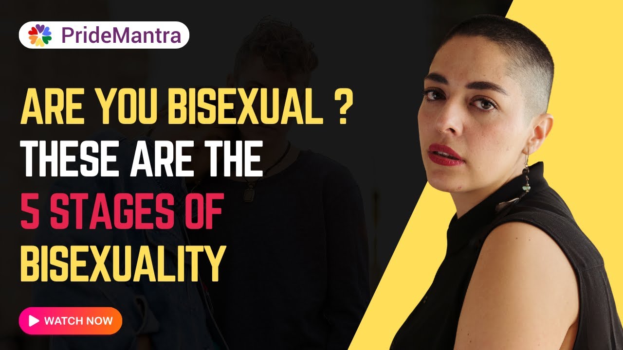 5 Stages Of Bisexuality || Are You Bisexual || Pridemantra - YouTube