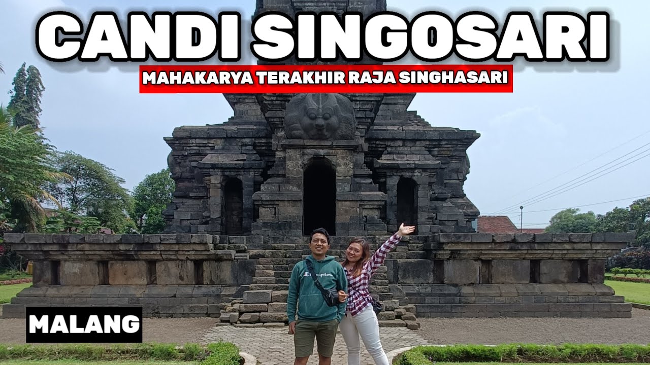 CANDI SINGOSARI MALANG - PENINGGALAN TERAKHIR KERAJAAN SINGOSARI - YouTube