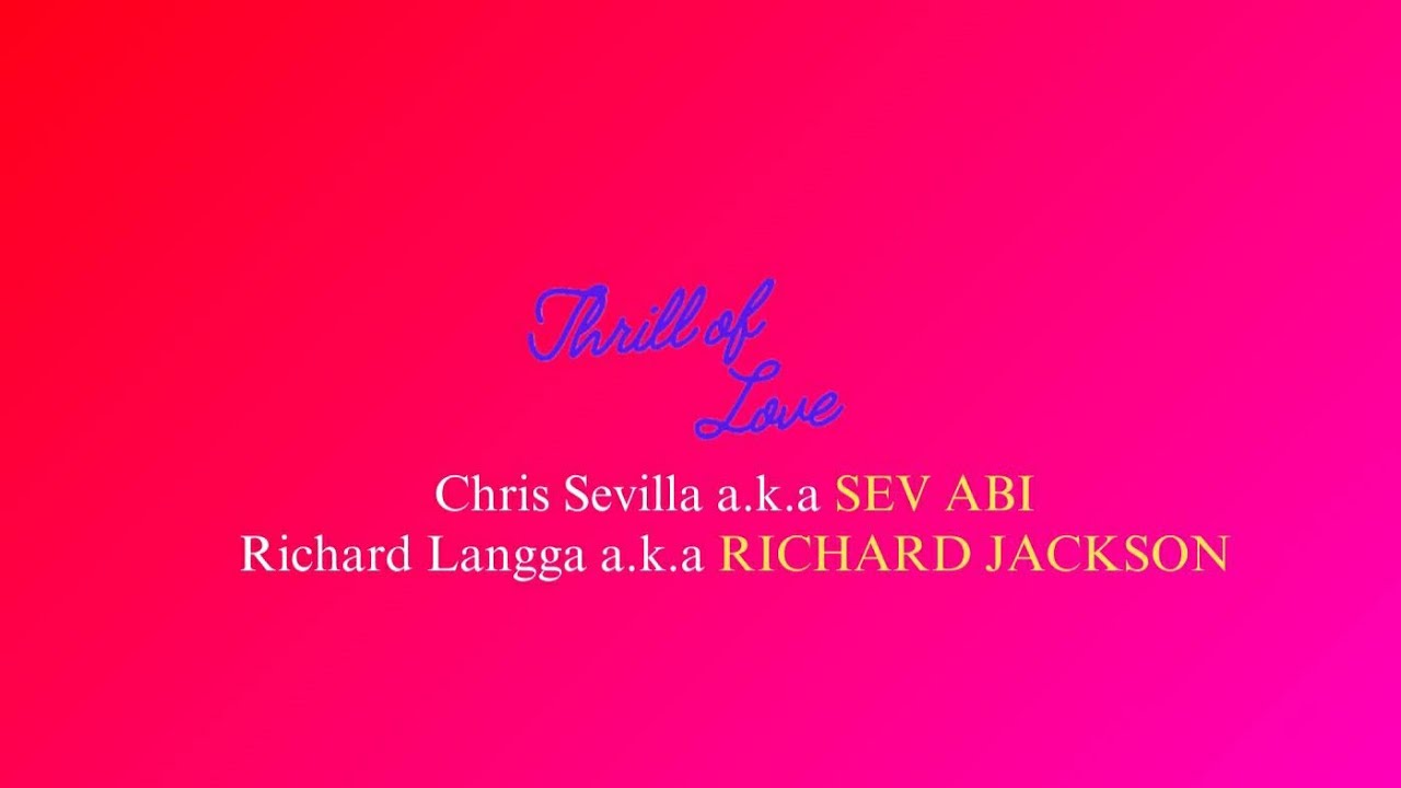 Richard Jackson - Thrill of Love (With Sev Abi) Audio - YouTube