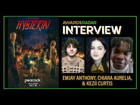 "Hysteria!" Stars Emjay Anthony, Chiara Aurelia, & Kezii Curtis Discuss ...