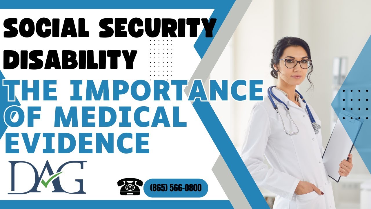 Social Security Disability - The Importance of Medical Evidence - YouTube