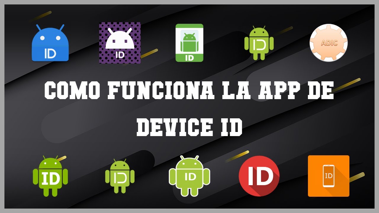 Top 10 Como Funciona La App De Device Id Android Apps - YouTube