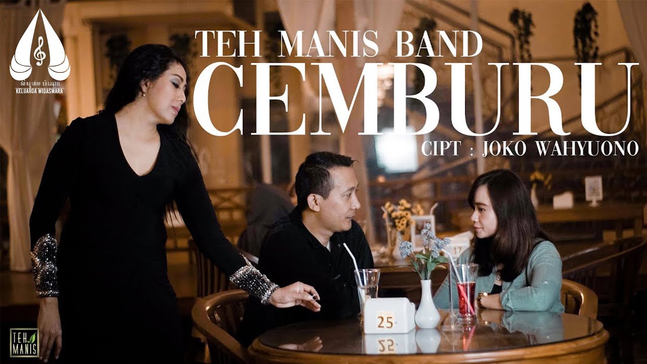 "CEMBURU" - TEH MANIS BAND (OFFICIAL MUSIC VIDEO) - YouTube