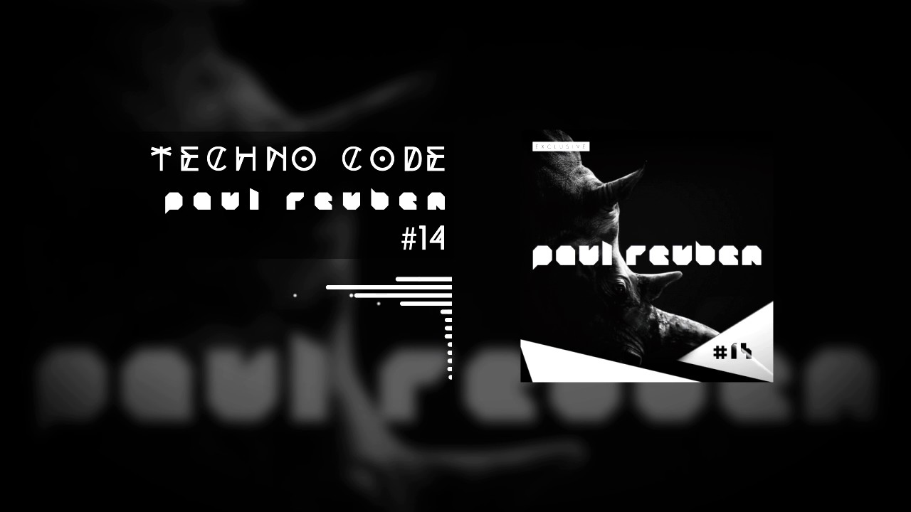 BEST TECHNO CODE #14 ★ Mixed by Paul Reuben - YouTube