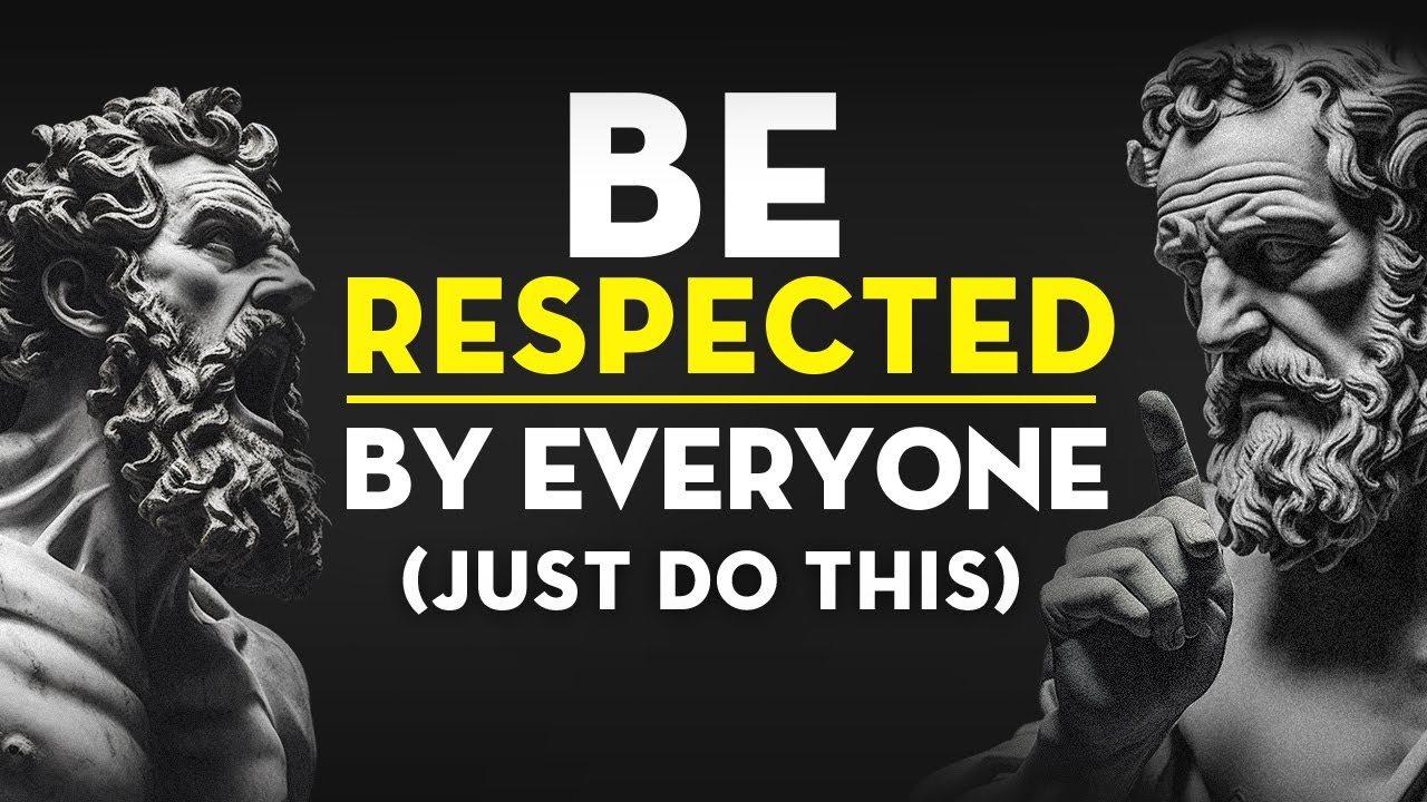 10 Ways To Gain RESPECT In LIFE | Powerful Stoic Lessons (Stoicism ...