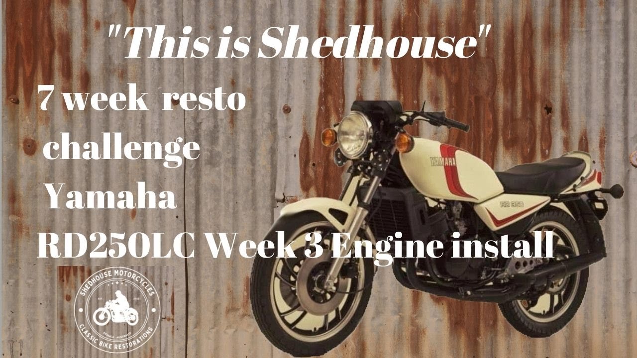 Yamaha RD250LC 7 Week Challenge Week 3 Engine Install RD 250 LC week 3 ...