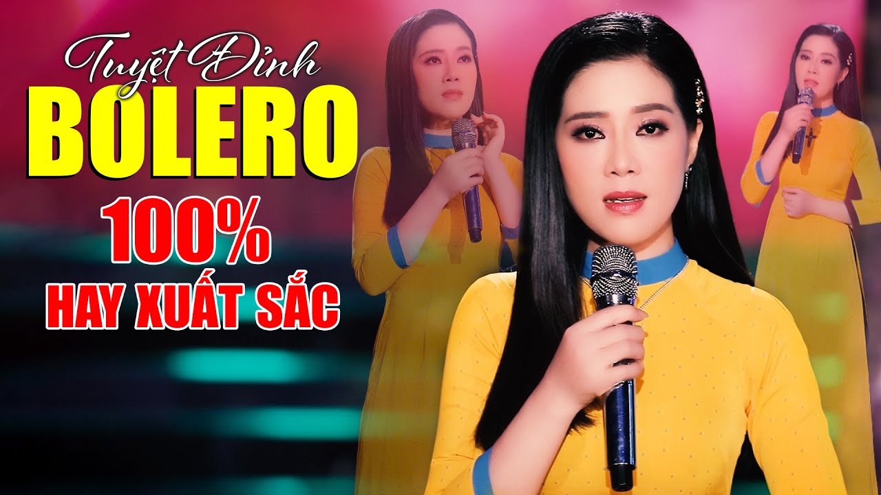 Tuyệt Đỉnh Bolero 100% Hay Xuất Sắc - Lk Ca Nhạc Bolero Trữ Tình Vạn ...