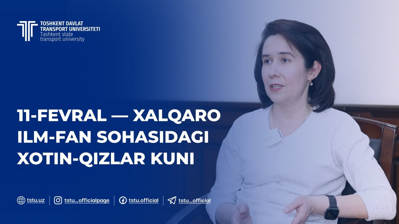 11-fevral — Xalqaro ilm-fan sohasidagi xotin-qizlar kuni - YouTube