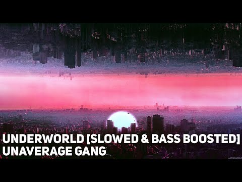 UNAVERAGE GANG - UNDERWORLD [Slowed & Bass Boosted] [1 hour] - YouTube