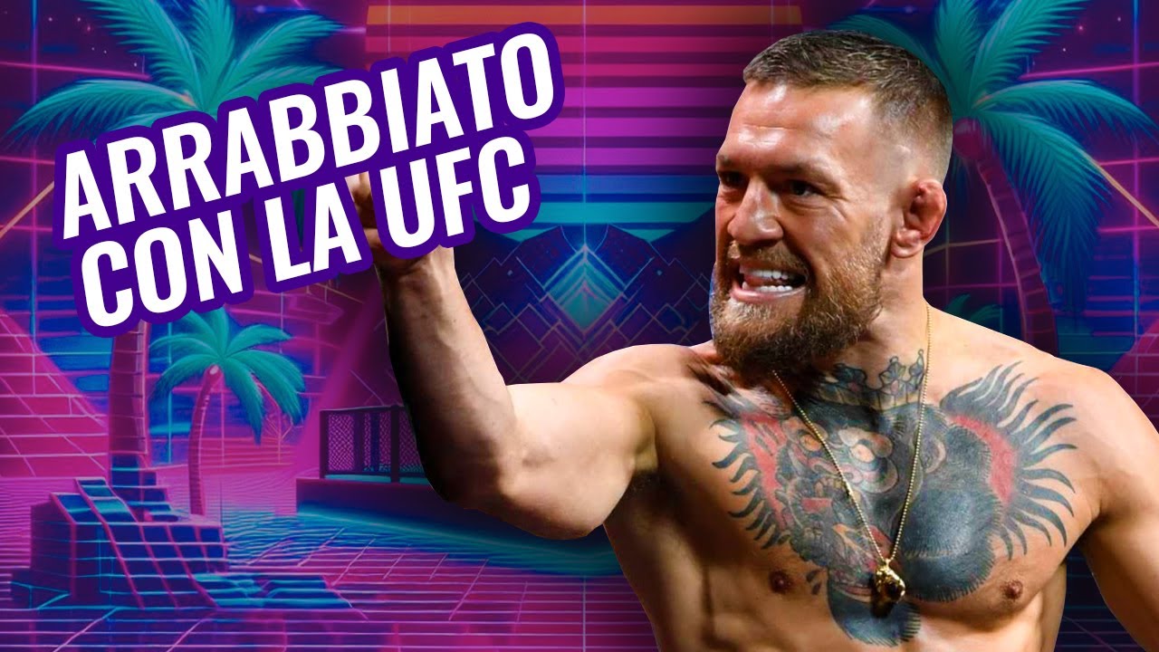 Conor ce l'ha con la UFC: il suo ritorno nella promotion è a rischio ...