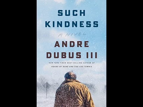 Such Kindness: A Novel Kindle Editionby III Dubus, Andre (Author) - YouTube