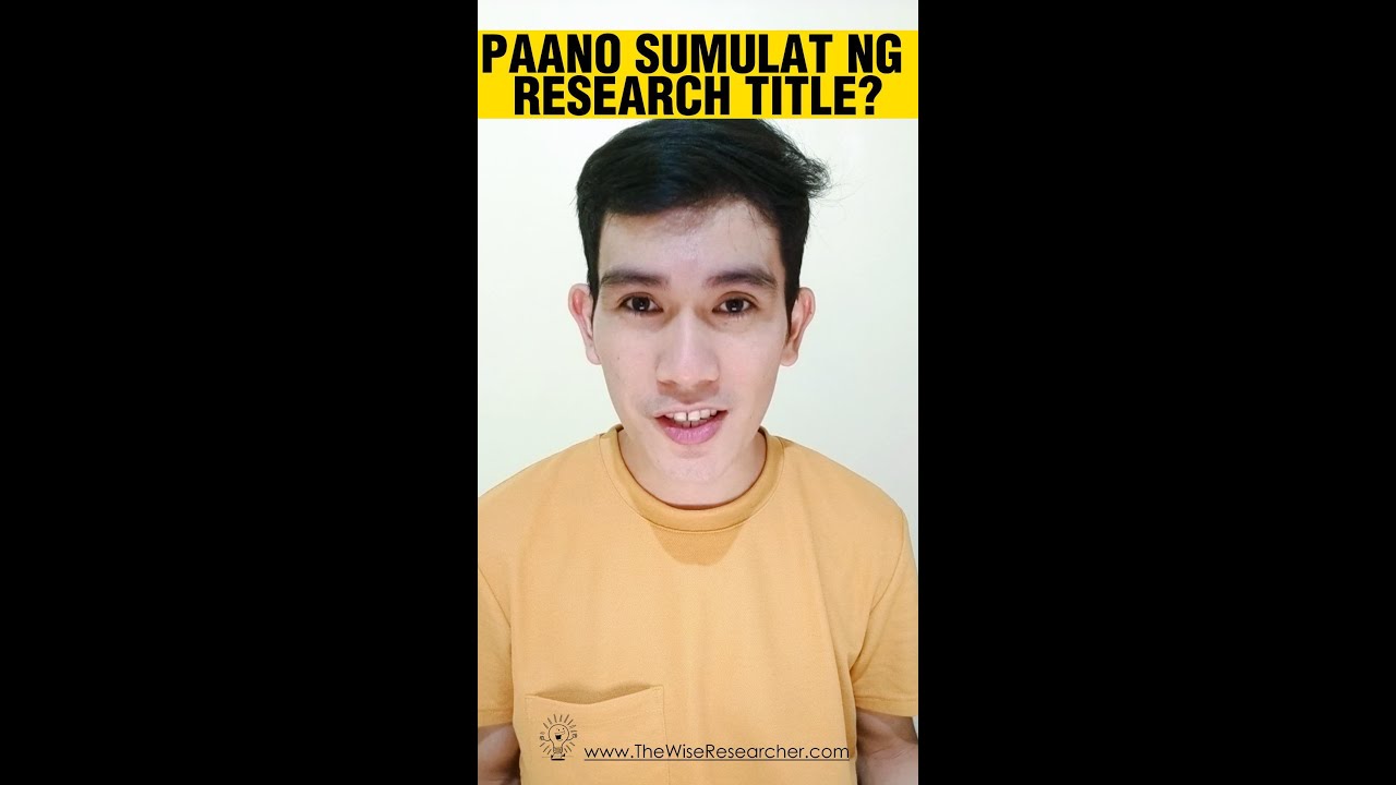 𝗣𝗮𝗮𝗻𝗼 𝗦𝘂𝗺𝘂𝗹𝗮𝘁 𝗻𝗴 𝗠𝗮𝗴𝗮𝗻𝗱𝗮𝗻𝗴 𝗥𝗲𝘀𝗲𝗮𝗿𝗰𝗵 𝗧𝗶𝘁𝗹𝗲? #TheWiseResearcher - YouTube