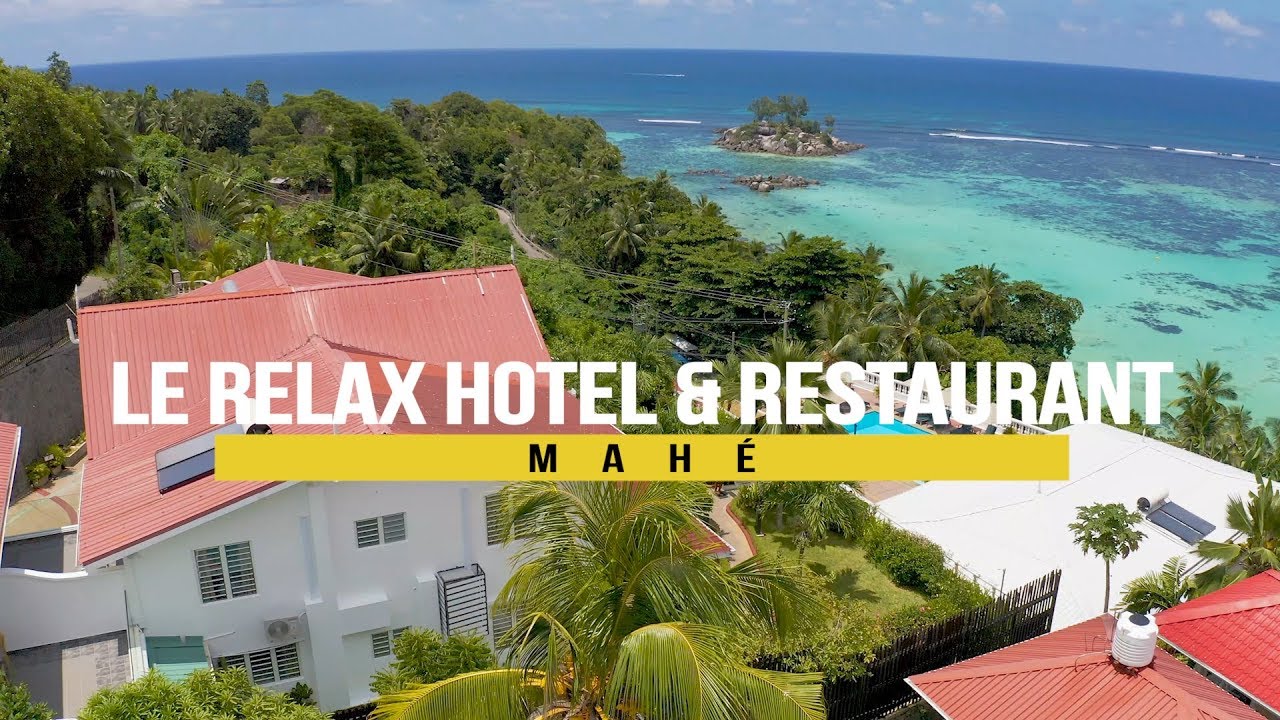 Le Relax Hotel & Restaurant, Mahé, Seychelles - YouTube