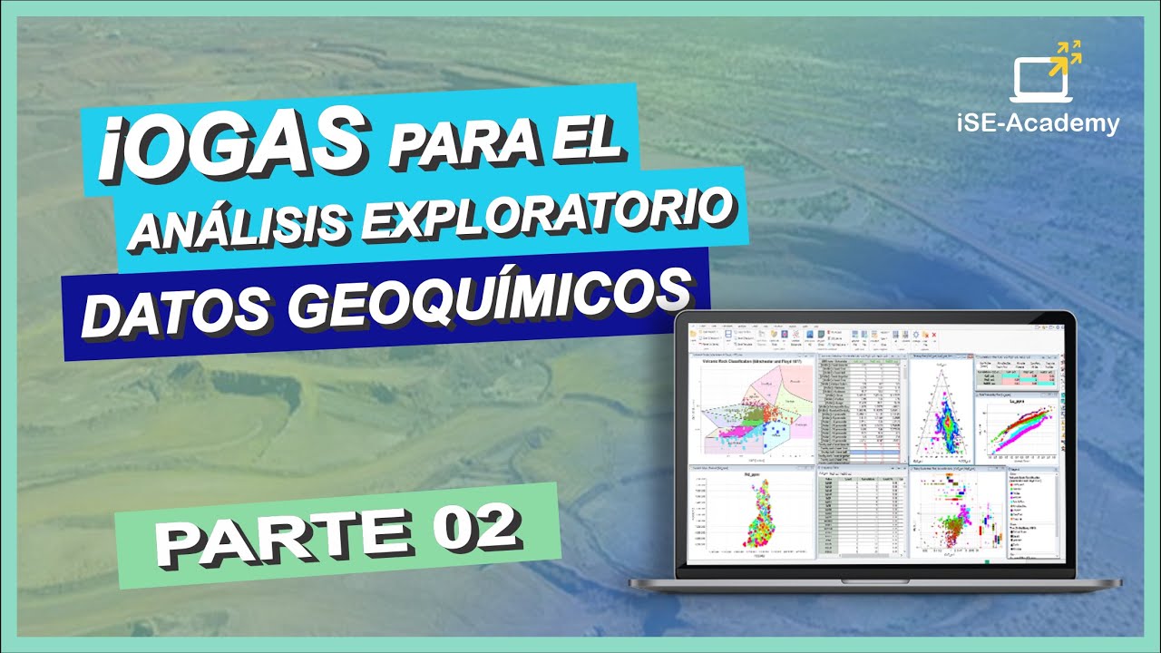 GEOQUÍMICA con ioGAS para el ANÁLISIS EXPLORATORIO DE DATOS Pt. 2 ...