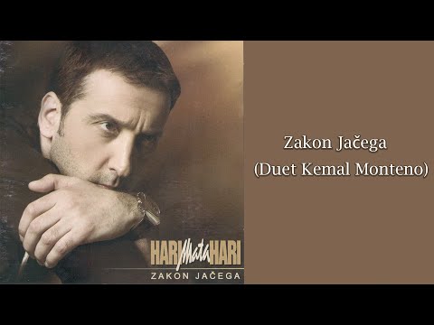 HARI MATA HARI - Zakon jačega (Duet Kemal Monteno)  (Audio 2004)