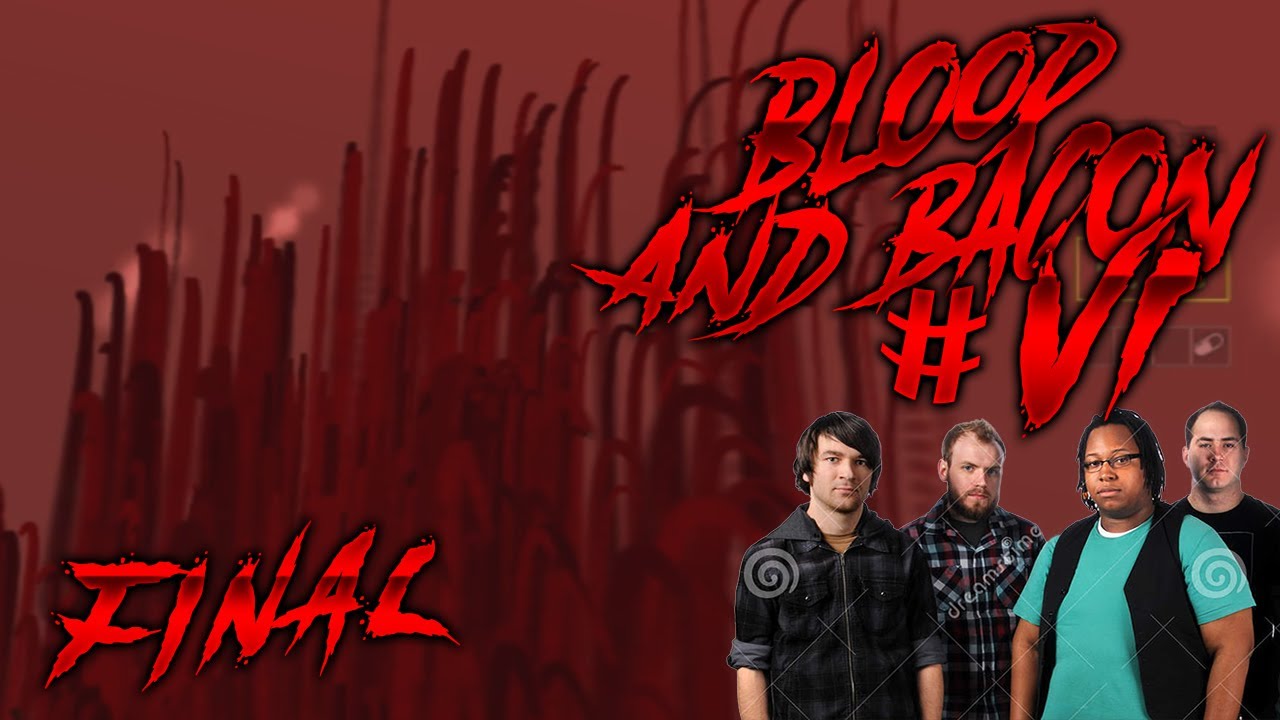 EL GRAN FINAL | Blood and Bacon #6 - YouTube