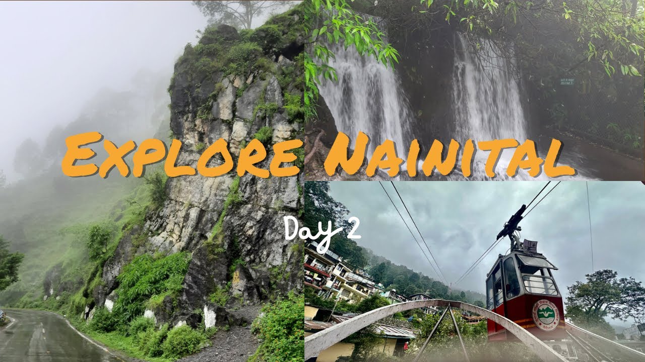 Nainital travel Day 2. Exploring Ropeway, Waterfall and Famous Naina ...