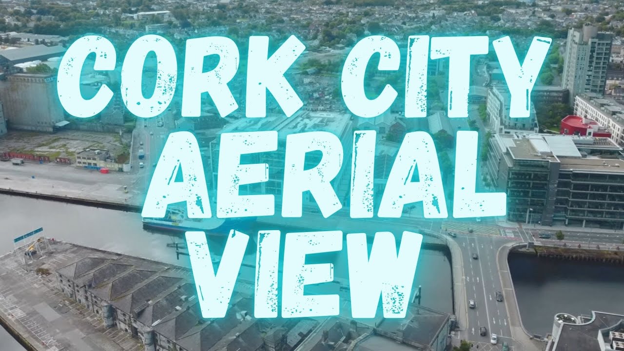 Cork City Aerial View - YouTube