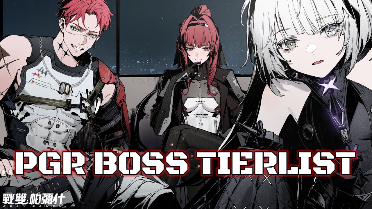 PGR BOSS TIERLIST 2024 || PUNISHING GRAY RAVEN - YouTube