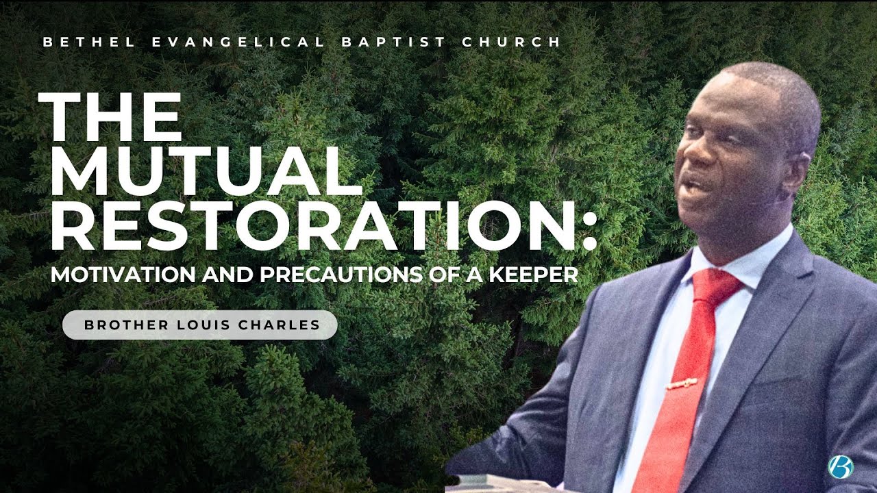 Brother Louis Charles - The Mutual Restoration, Motivation and ...